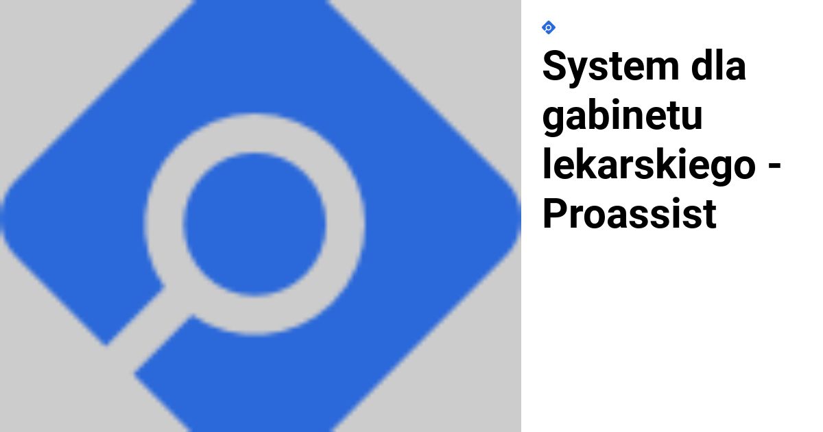 System dla gabinetu lekarskiego – Proassist – Proassist - System do zarządzania gabinetem i ...